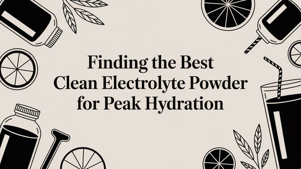 Finding the Best Clean Electrolyte Powder for Peak Hydration ...