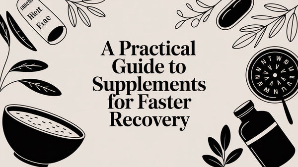 A Practical Guide to Supplements for Faster Recovery - Revolution Science
