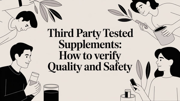 Third party tested supplements: How to verify quality and safety ...